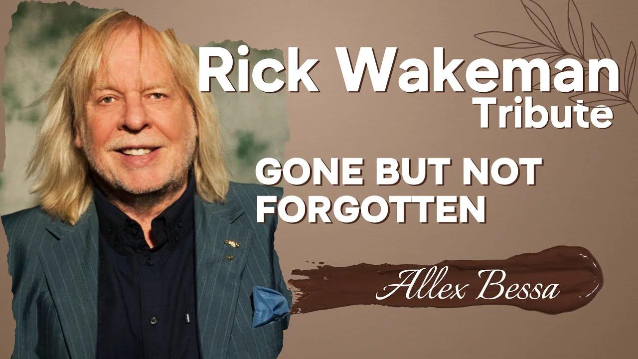 GONE BUT NOT FORGOTTEN RICK WAKEMAN COVER