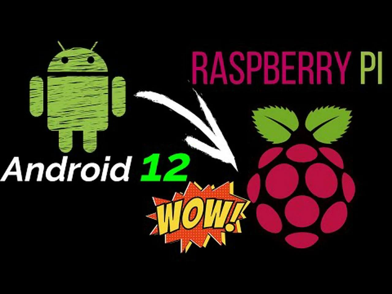Raspberry Pi: Android 12