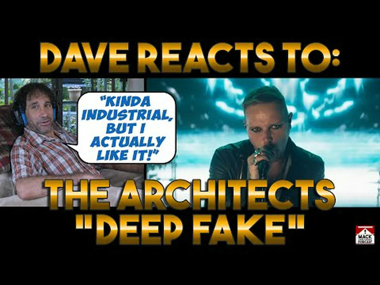 Dave's Reaction: The Architects — Deep Fake