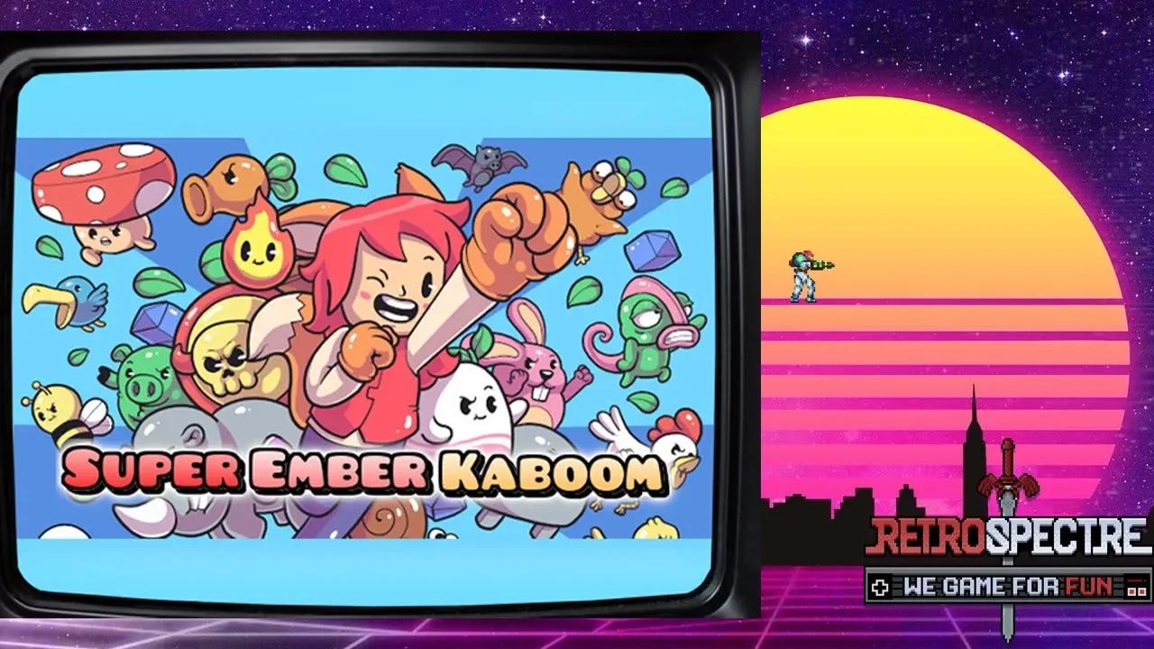 Retrospectre explores Super Ember Kaboom! 🤯
