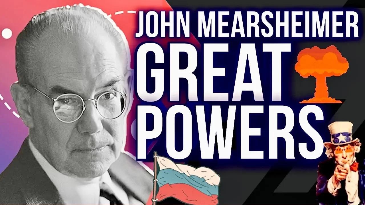 Great Power politics and Nuclear Deterrence | John Mearsheimer