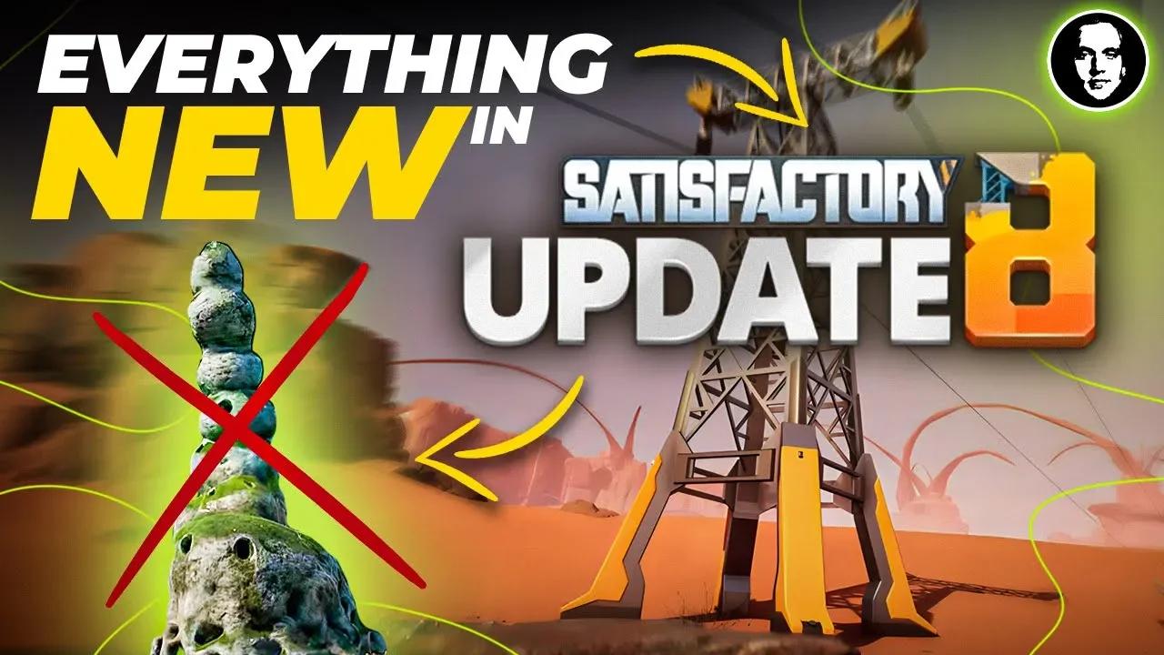 Everything New In Satisfactory Update 8