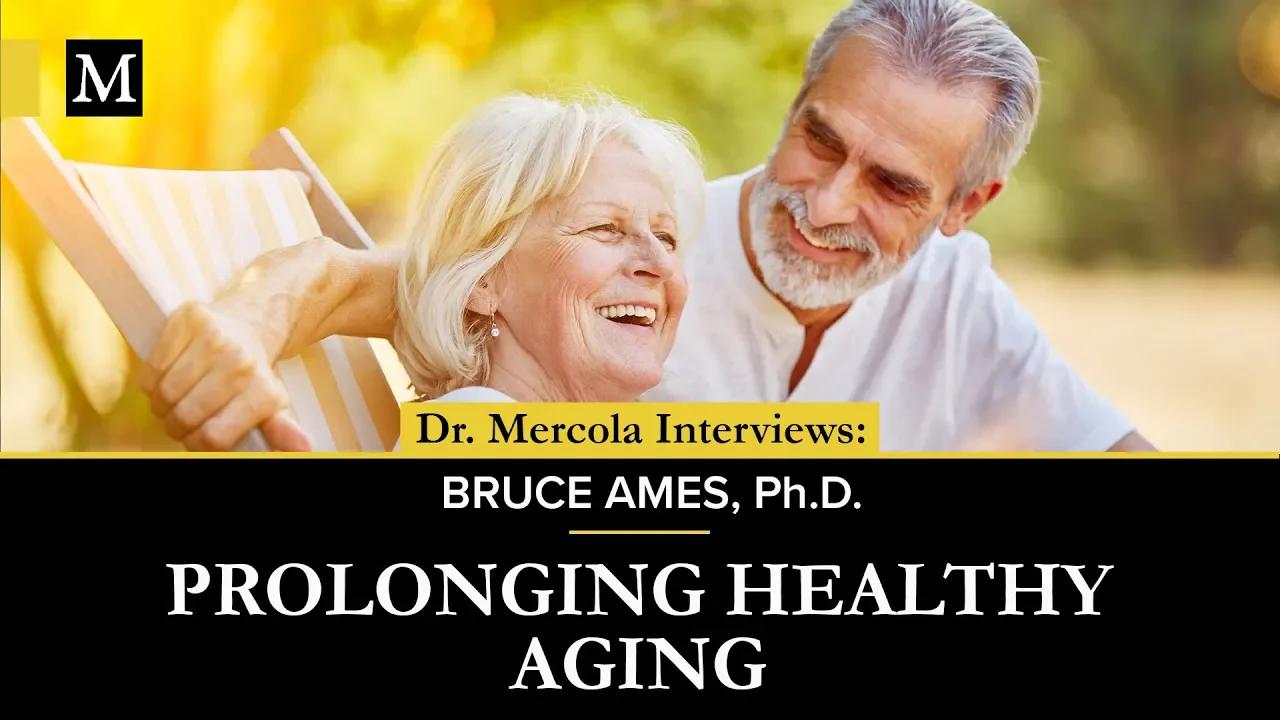 Prolonging Healthy Aging – Interview With Bruce Ames, Ph.D.