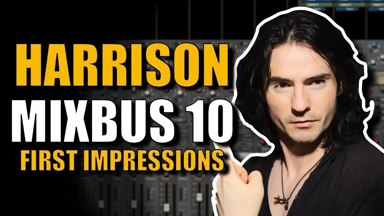 Harrison Mixbus 10 First Impressions | Mixbusd 10 New Features