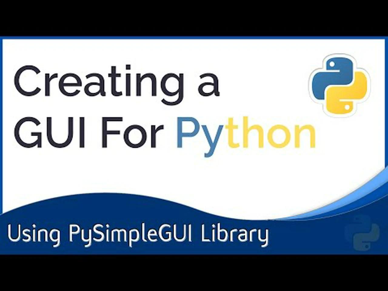 PySimpleGUI: Creating A User Interface In Python
