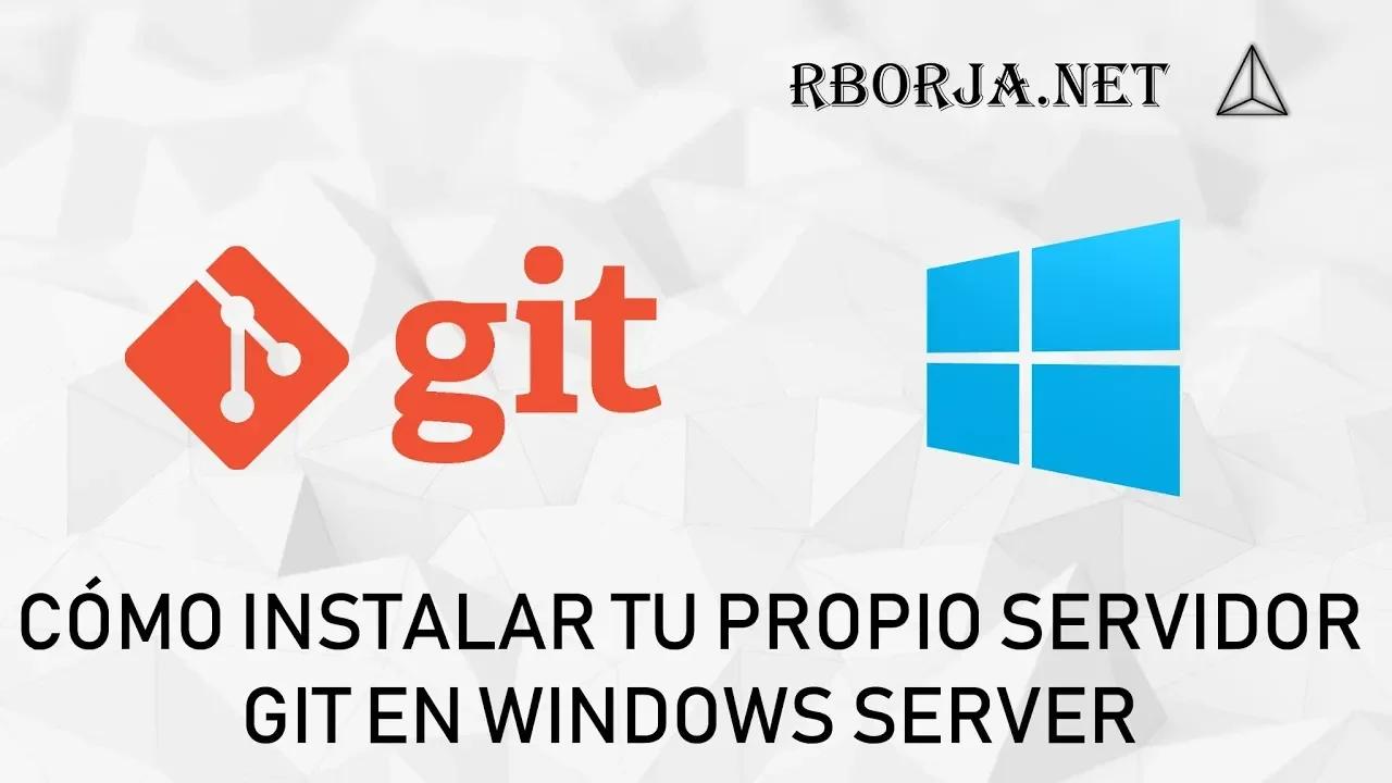 Cómo instalar tu propio servidor GIT en Windows