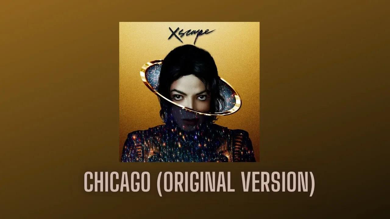 Michael Jackson - Chicago Original Version (Official Video)