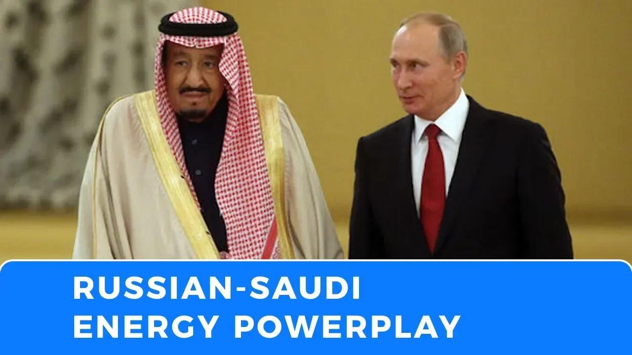 OPEC Plus: Putin's move to control energy market with Saudi partnership