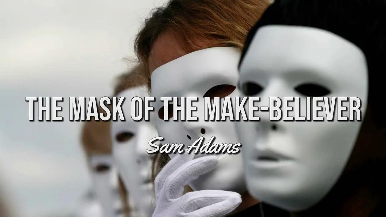 The Mask of the Make Believer
