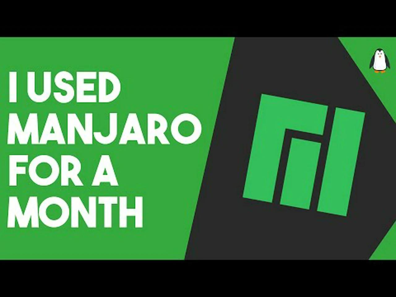 I Used Manjaro for a Month - Is Manjaro The BEST Arch Based Distro ...