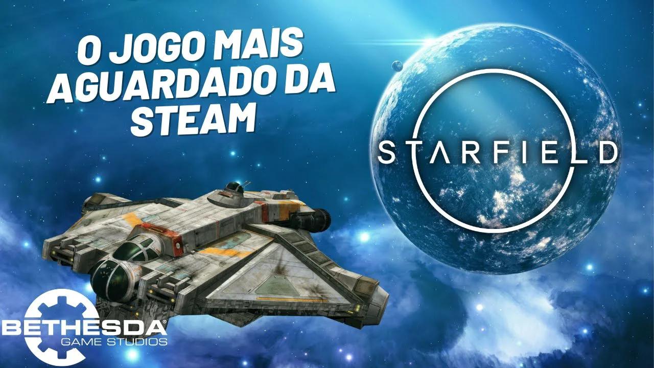 STARFIELD: O Jogo Mais Aguardado da Steam!