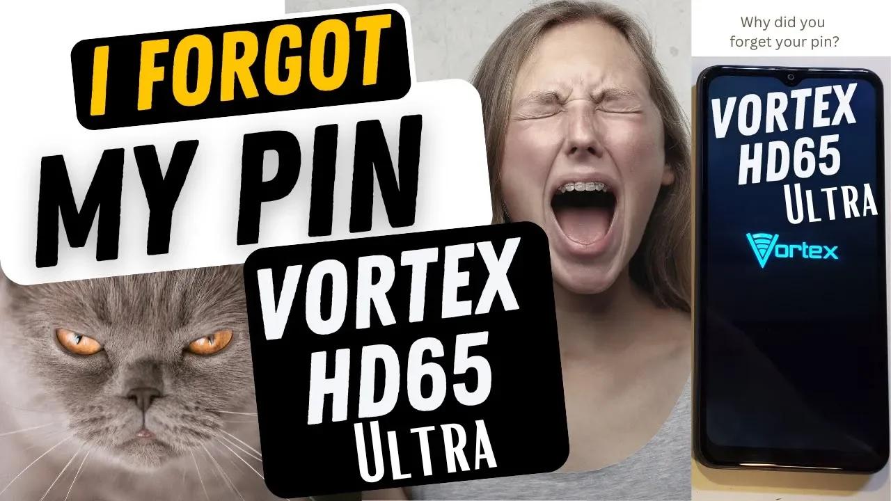 Vortex HD65 Ultra - I Forgot my Pin Pattern or Password - Yes you have ...