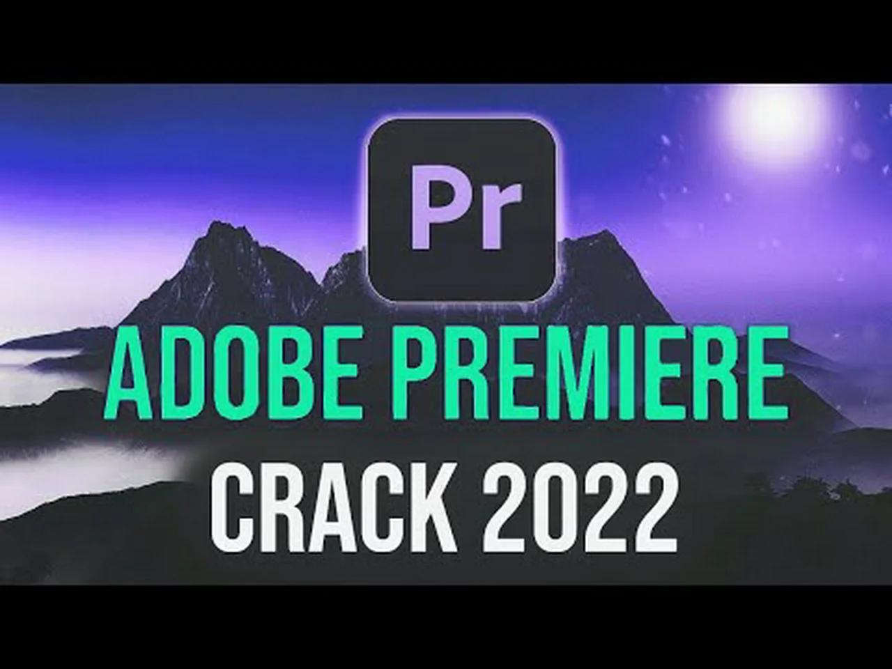 ADOBE PREMIERE PRO CRACK | FREE DOWNLOAD PREMIERE PRO 2022 | FULL VERSION