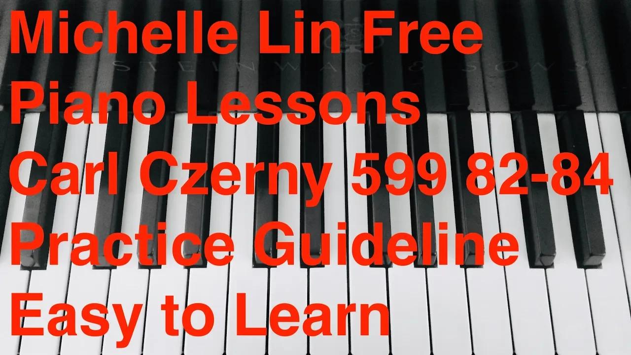 Free Piano Lesson (115), No. 82 to 84, “Czerny Op. 599” (23) Michelle ...