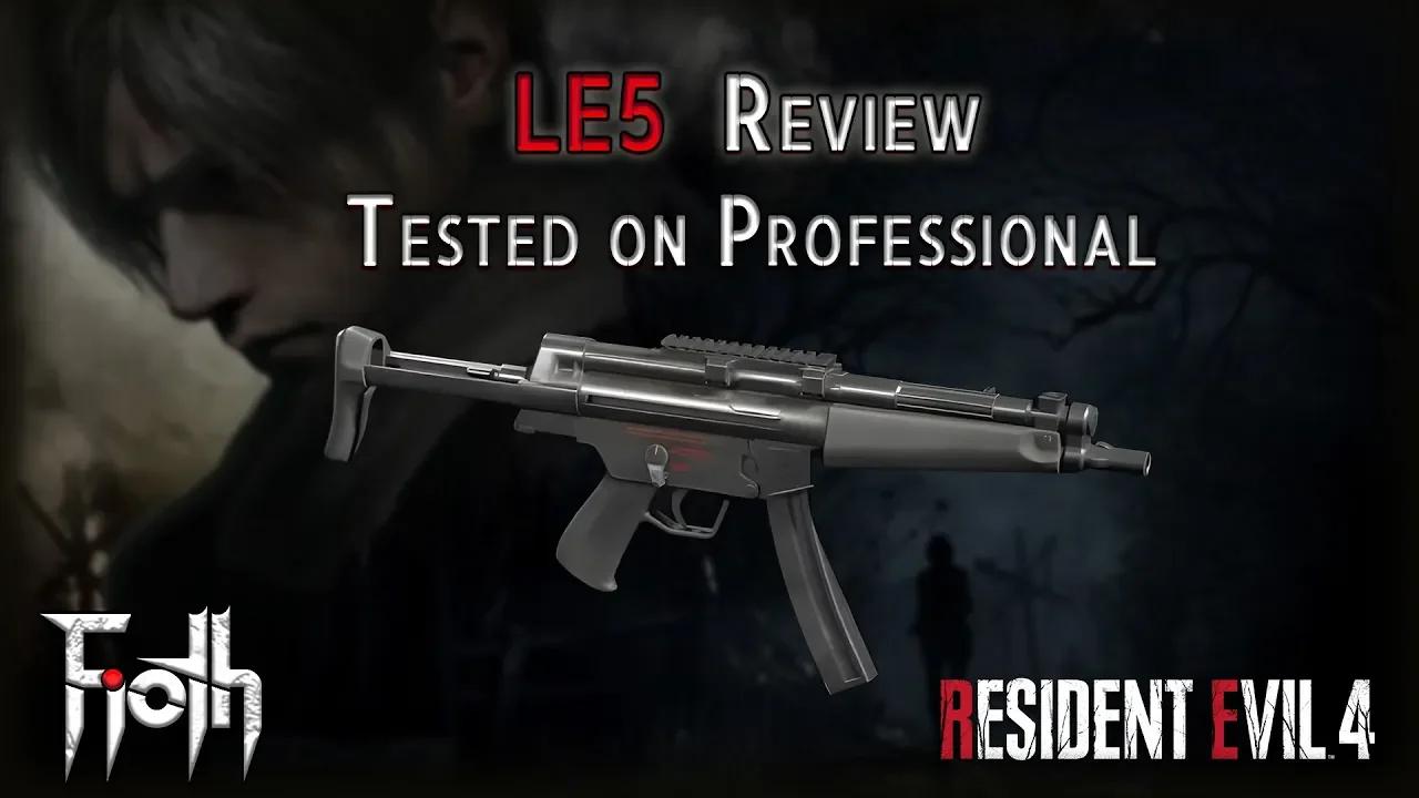 Resident Evil 4 - LE5 Weapon Review (Tested on Professional)