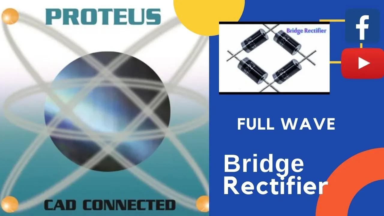 Full wave Bridge rectifier Circuit using Proteus Software | Bridge ...