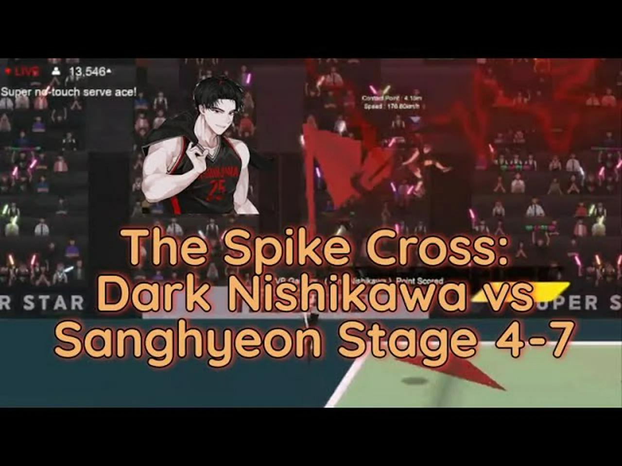 The Spike Cross: Dark Nishikawa Story Mode 4-7 vs Sanghyeon! Missed 3 ...