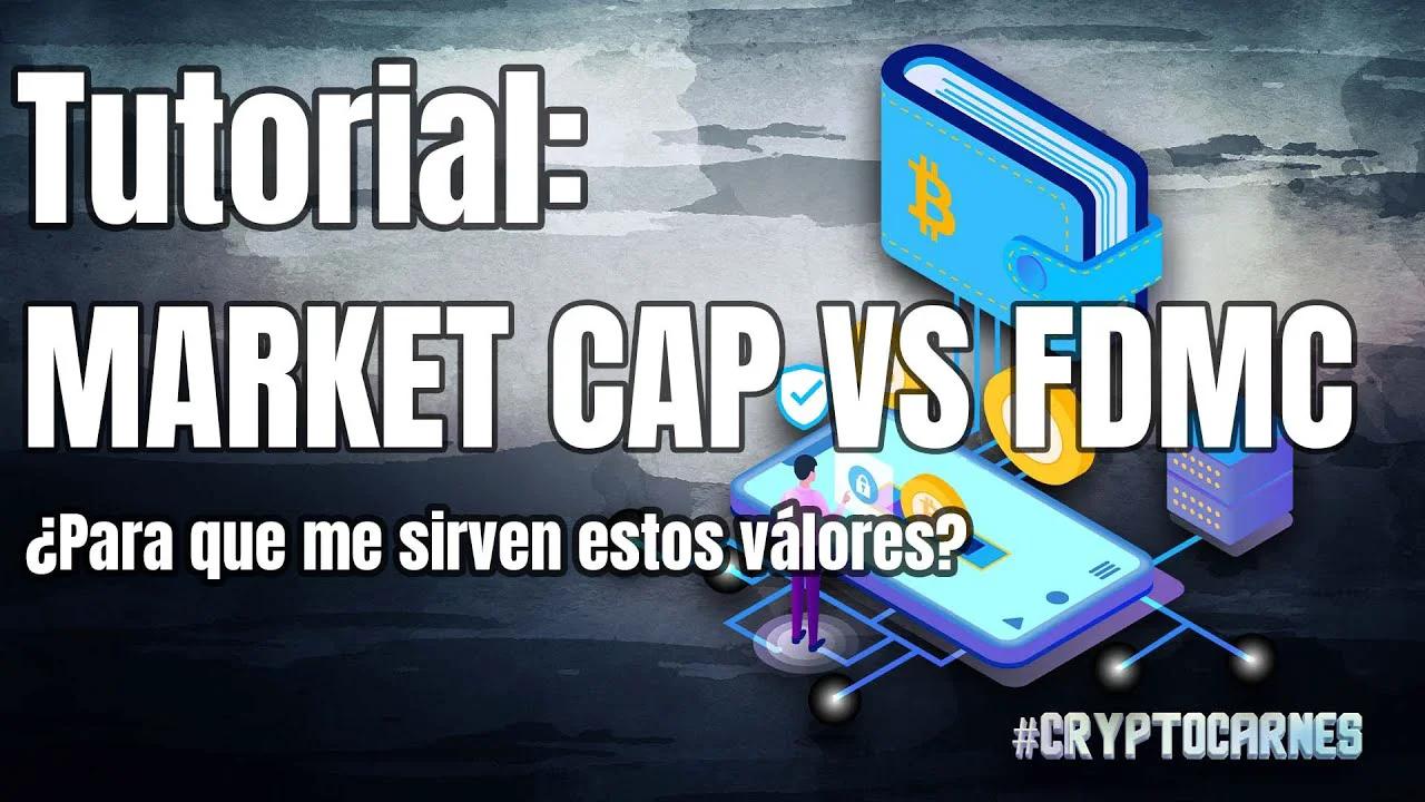 Tutorial Qu Es El Market Cap Y Es Diferente Al FMV Blockchain