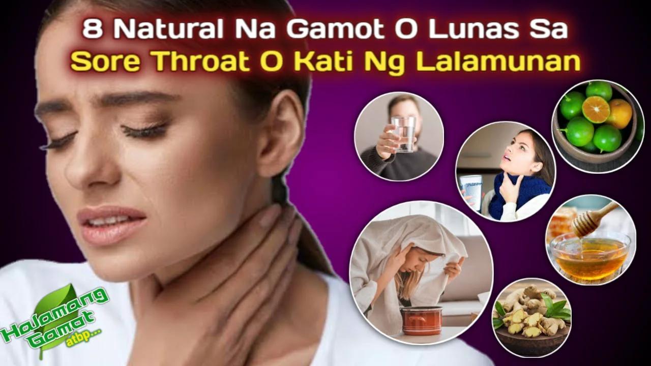 8 Natural Na Gamot O Lunas Sa Sore Throat O Kati Ng Lalamunan ...