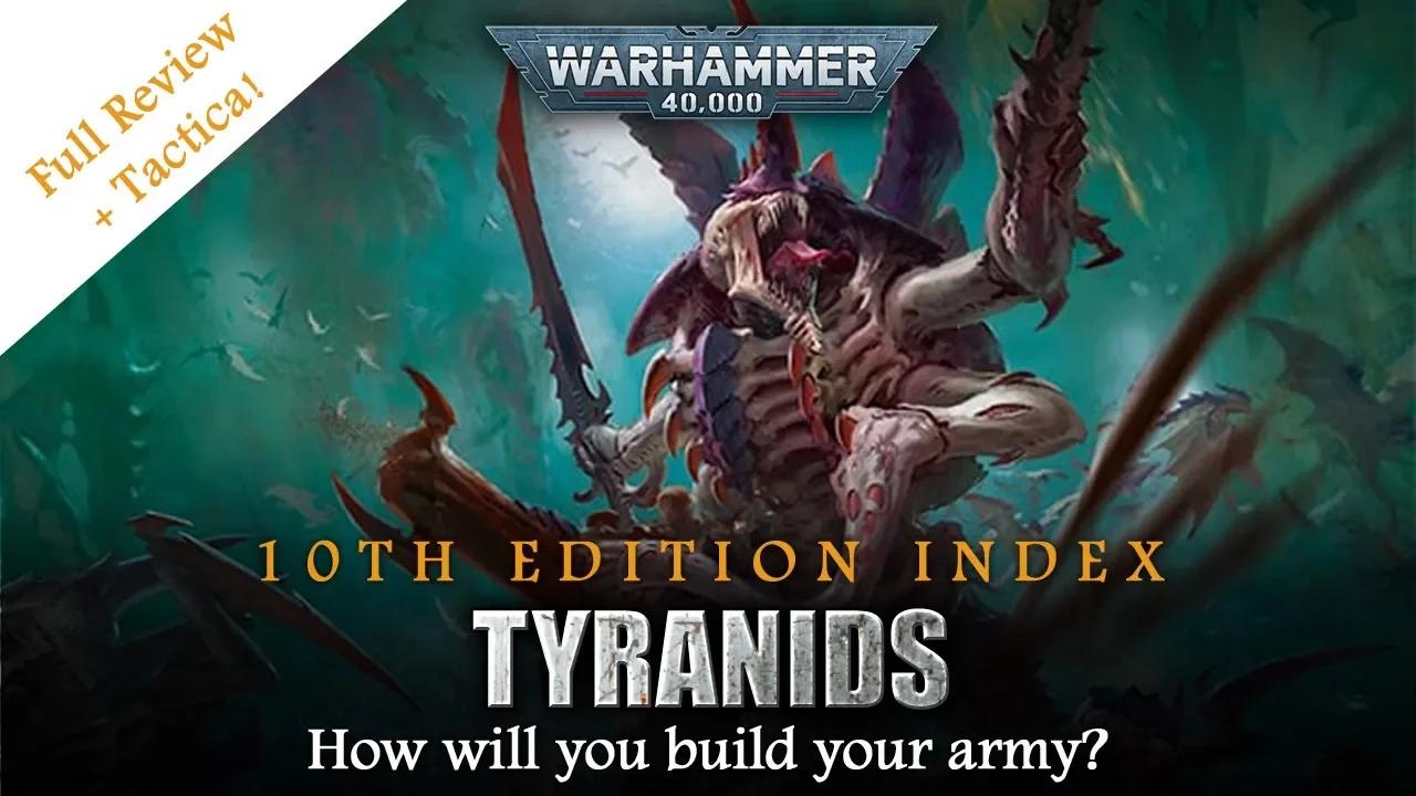 Warhammer 40K 10th Edition Tyranids Index Review | Faction Rules & Unit ...