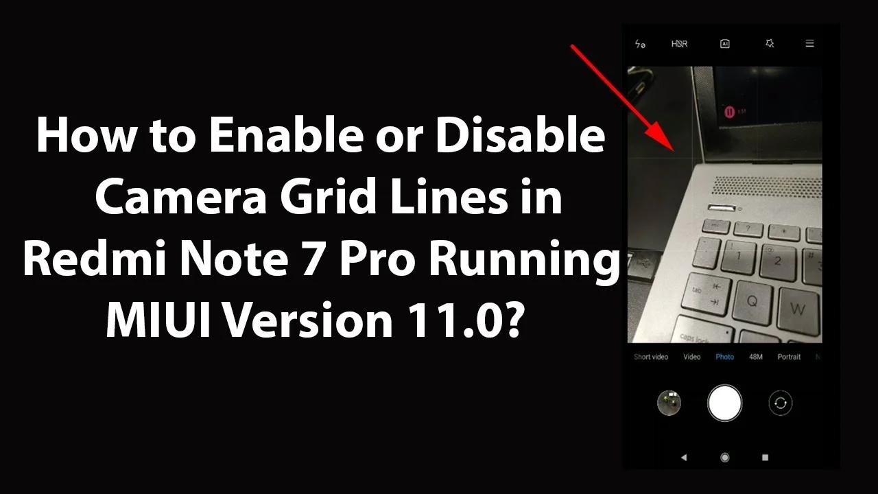 How to Enable or Disable Camera Grid Lines in Redmi Note 7 Pro Running ...