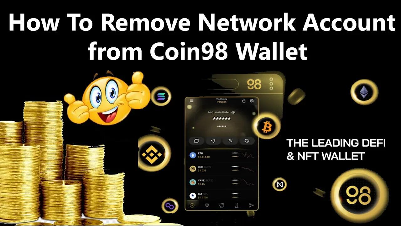 How To Remove Network Account from Coin98 Wallet | Crypto Wallets Info