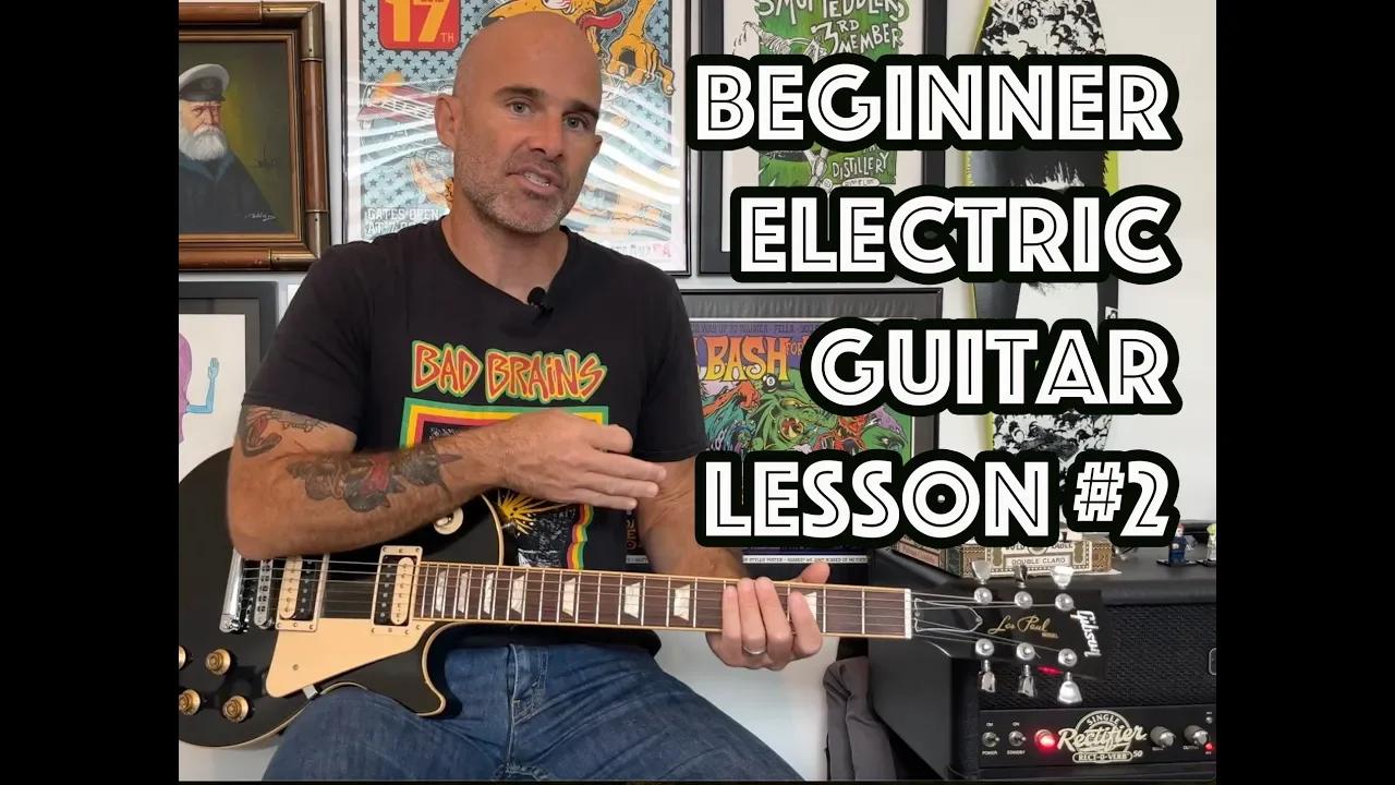 Beginner Electric Guitar Lesson #2