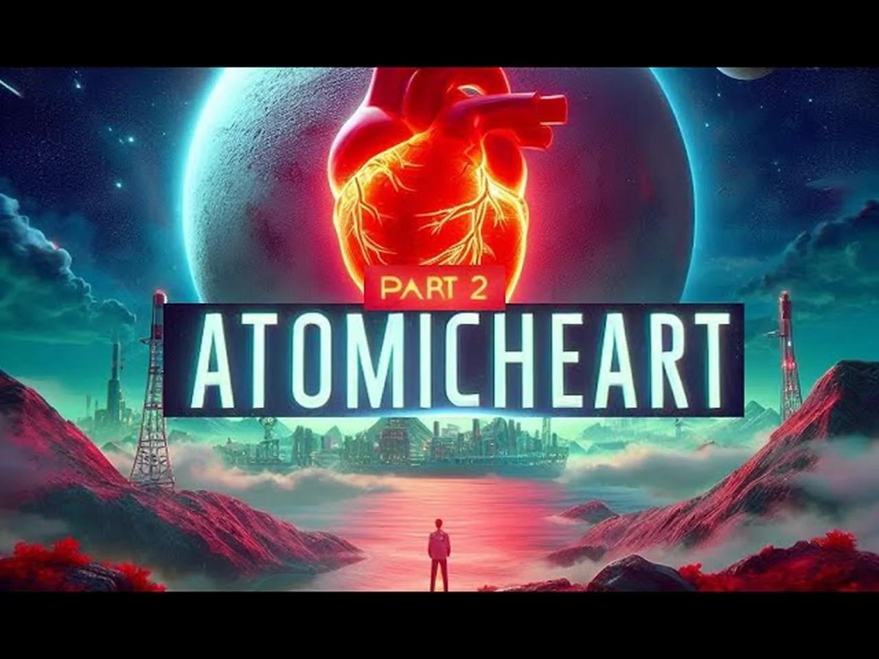 Atomic Heart Part2