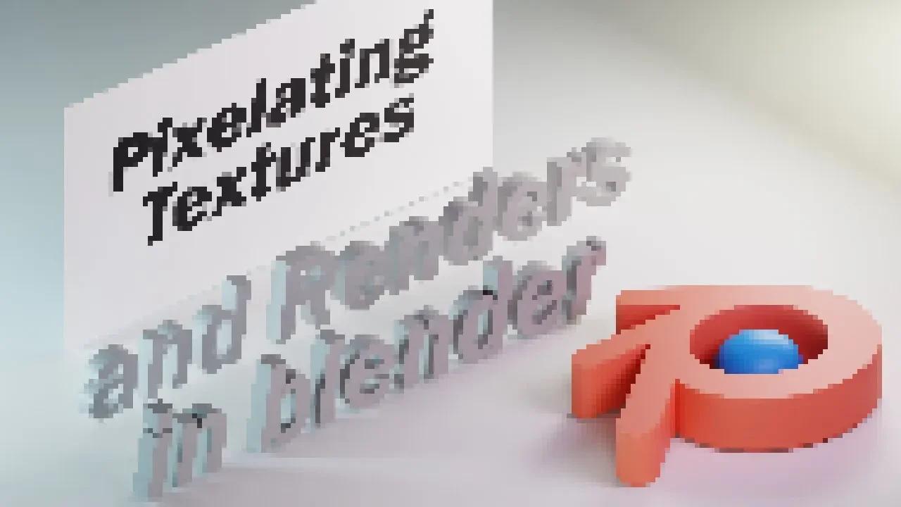 Pixelating Textures and Renders [Blender Tutorial]