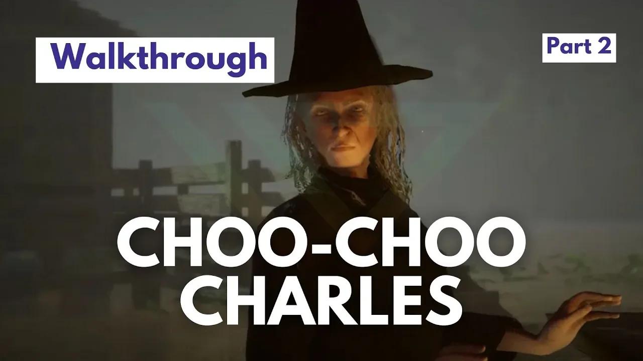 Choo-Choo Charles - Walkthrough Part 2
