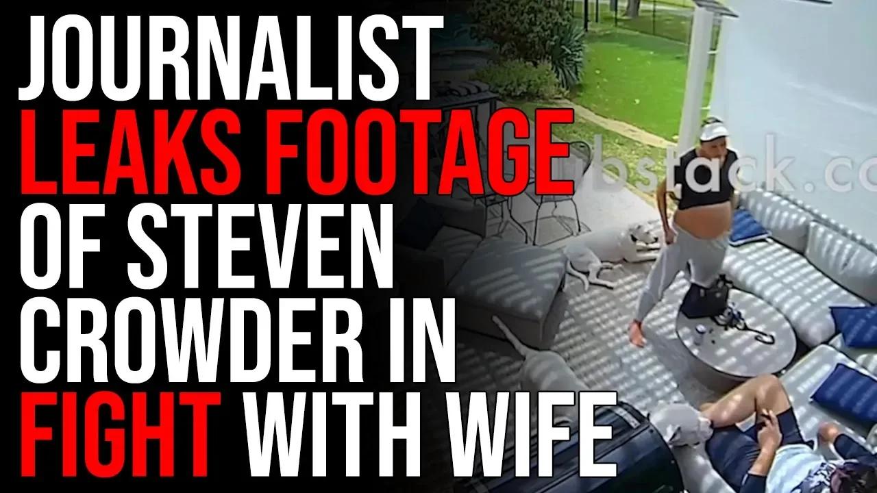 Journalist LEAKS FOOTAGE Of Steven Crowder In Fight With Wife ...