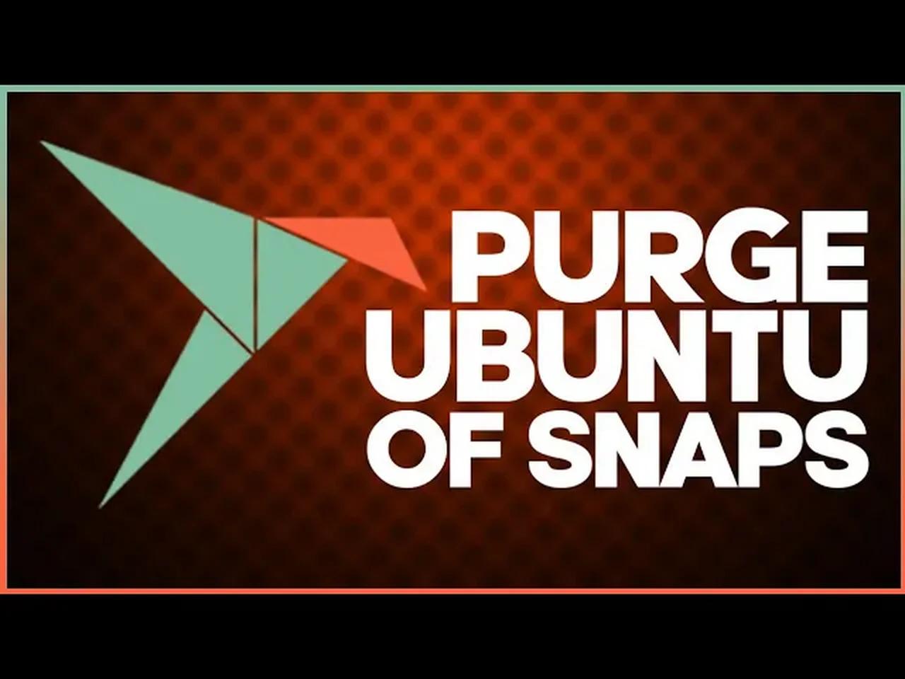 How to PURGE Ubuntu of Snap