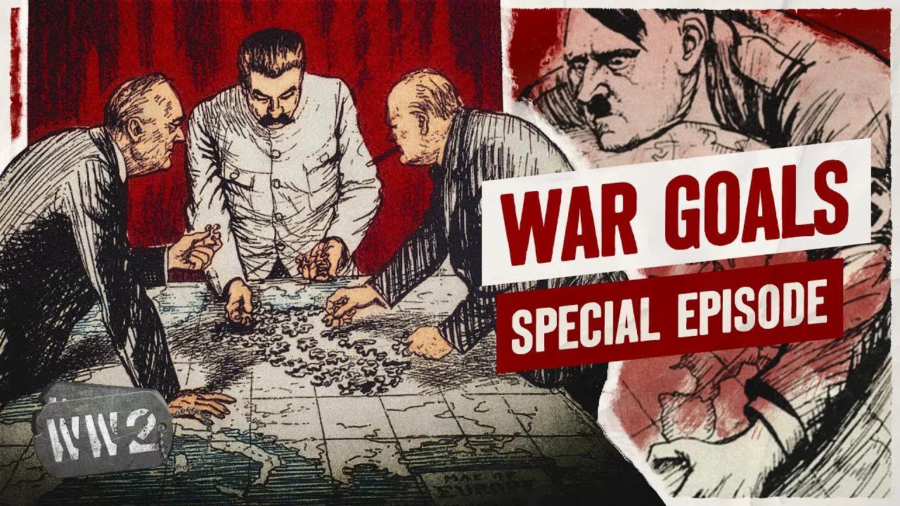 The War Goals to End WW2 in 1945 - a WW2 Special
