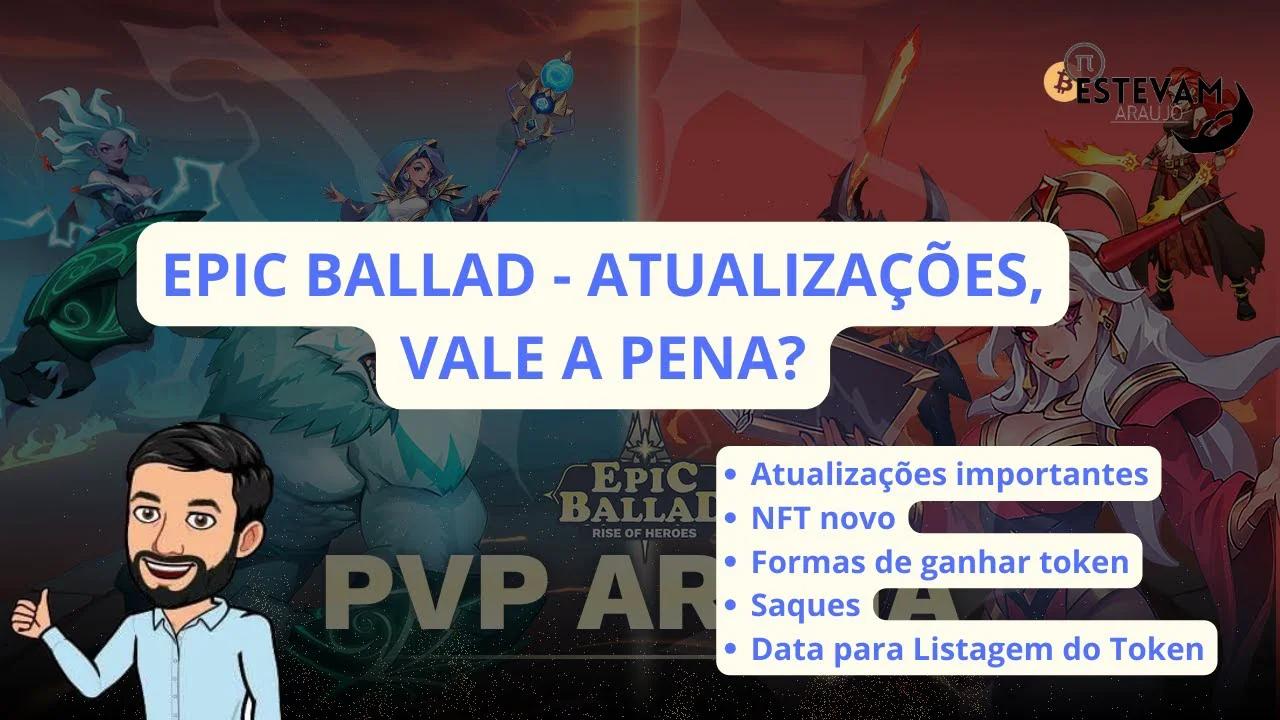 EPIC BALLAD - VALE A PENA? ATUALIZAÇÕES E LISTAGEM DO TOKEN