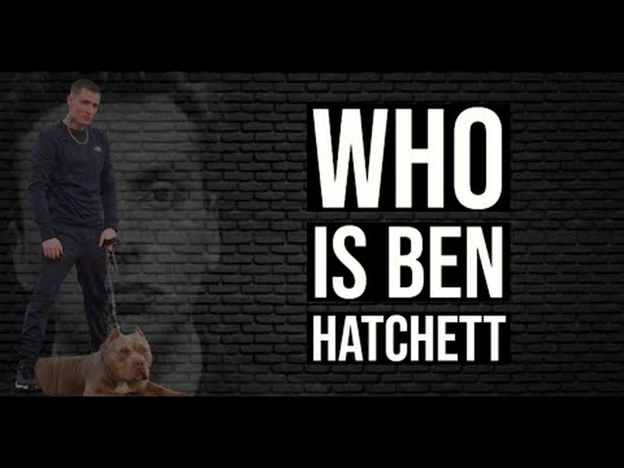 WHO IS BEN HATCHETT
