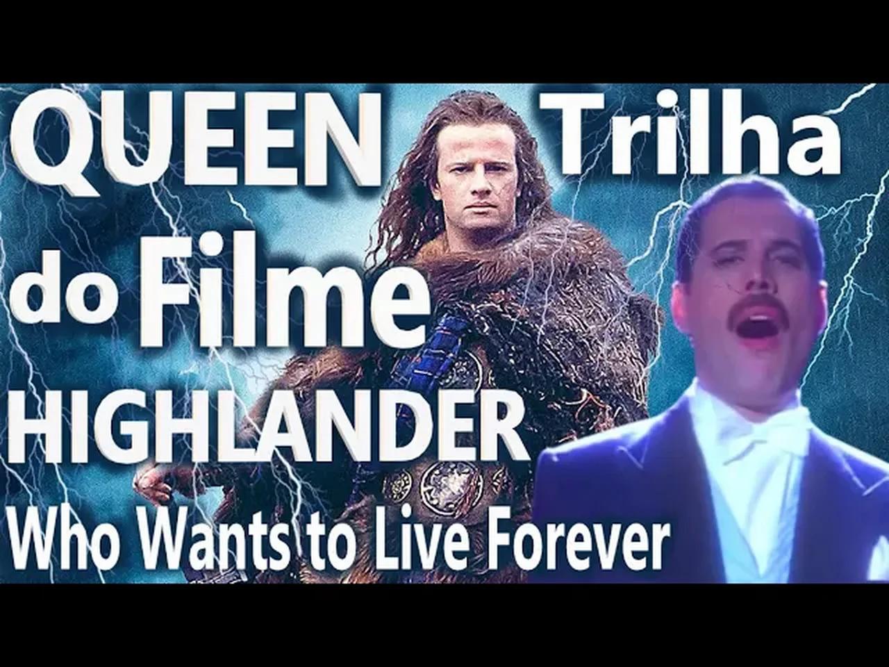 QUEEN - Who Wants to Live Forever - Legendado - Filme - HIGHLANDER