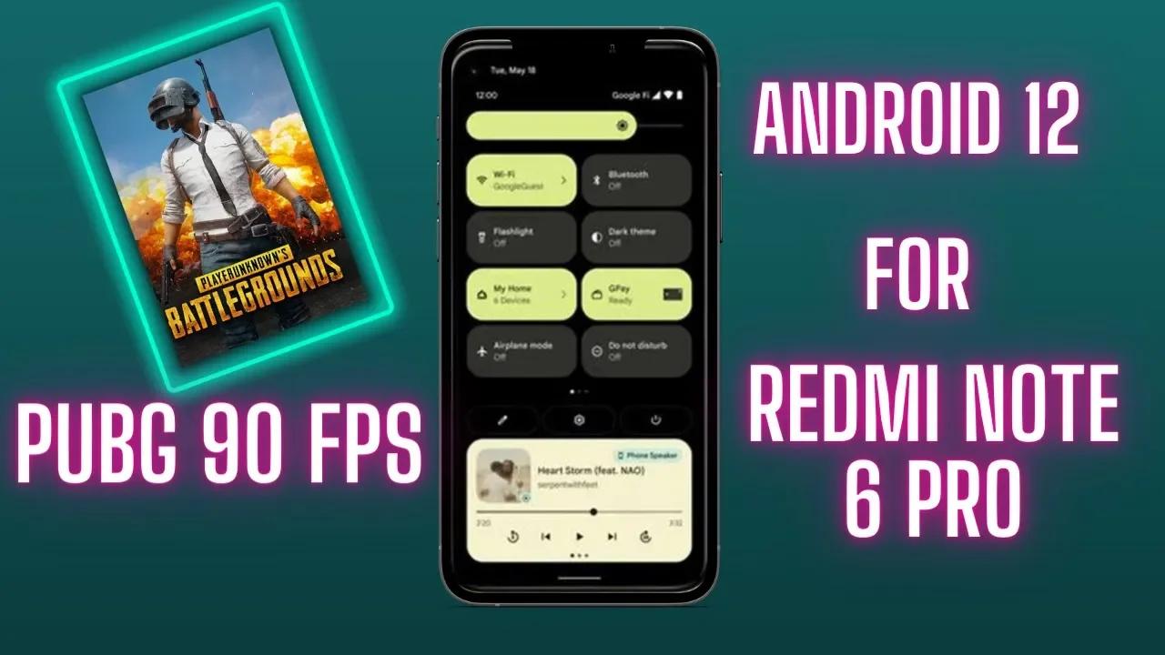 Android 12 Stable For Redmi Note 6 Pro || Elixir OFFICIAL || PUBG 90 FPS🔥🔥🔥
