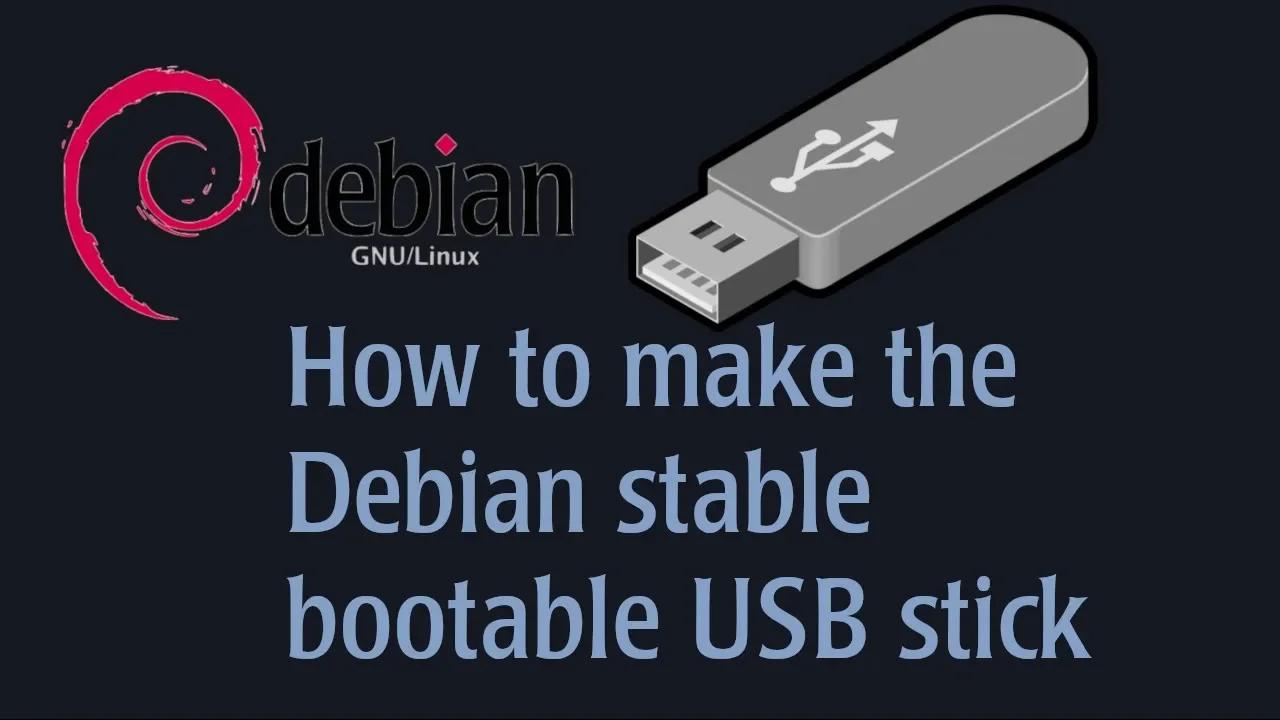 Installing Debian Stable ISO to a USB stick. OUT OF DATE FOR DEBIAN 12. SEE LINK CHANGE.