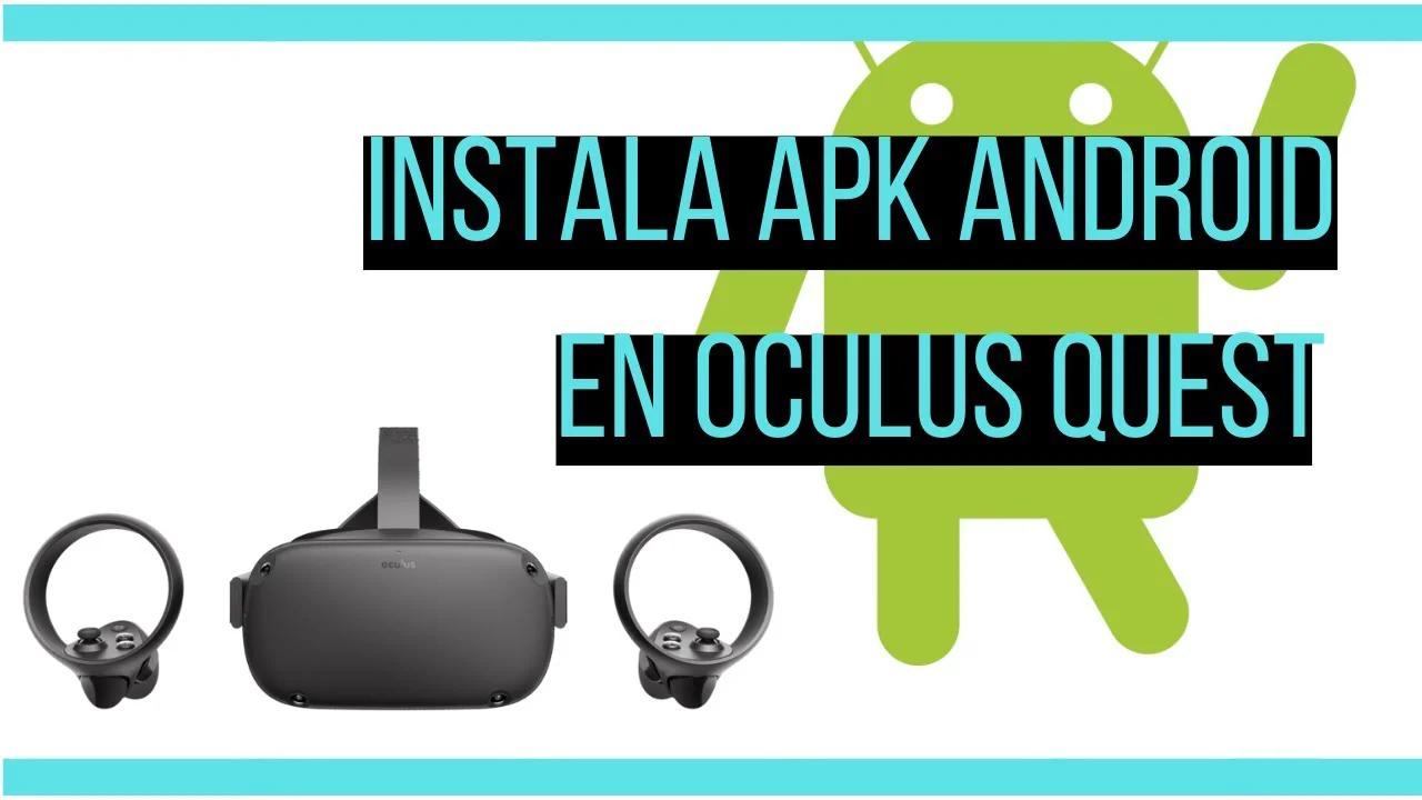 😲 INSTALAR aplicaciones y juegos Android FÁCILMENTE en OCULUS QUEST | SIDEQUEST TUTORIAL