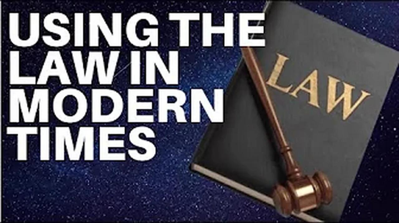 KNOWING AND USING THE LAW IN MODERN TIMES - PART 1 OF 2