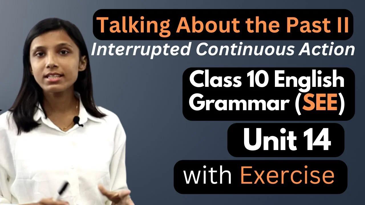 Interrupted Continuous Action || Talking About The Past II || Class 10 ...