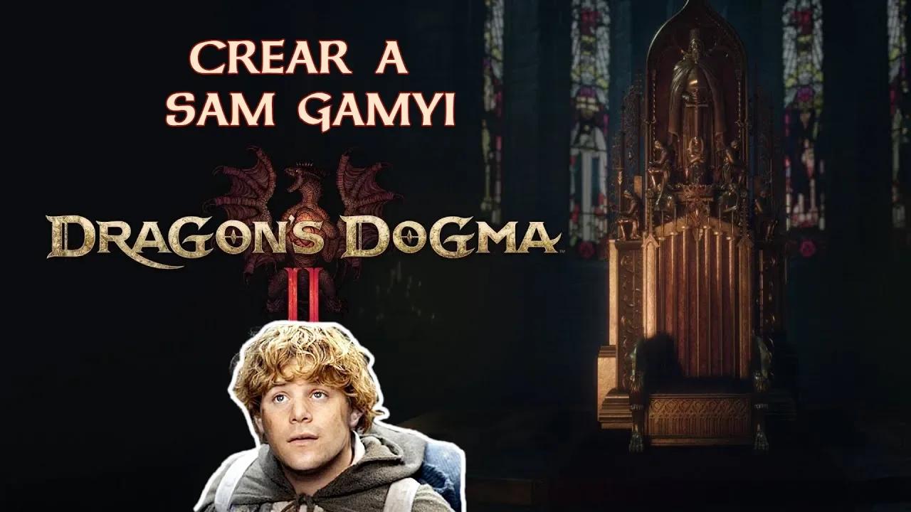 Como crear a SAM GAMYI - DRAGON'S DOGMA 2 - Talos