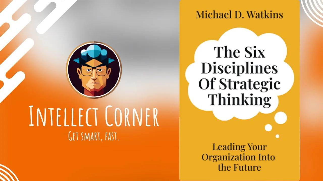 The Six Disciplines of Strategic Thinking by Michael D. Watkins