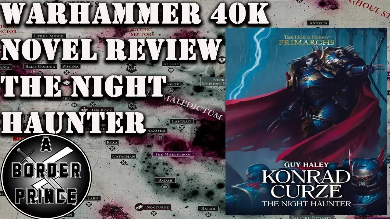 Warhammer 40k Novel Spoiler Review: Primarchs, Konrad Curze, The Night ...