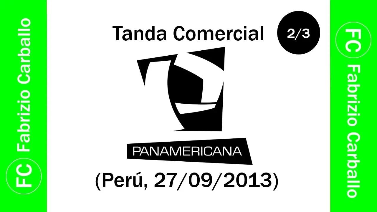 Tanda Comercial Panamericana Televisión 📺 (Perú, 27/09/2013 📅) (2/3)
