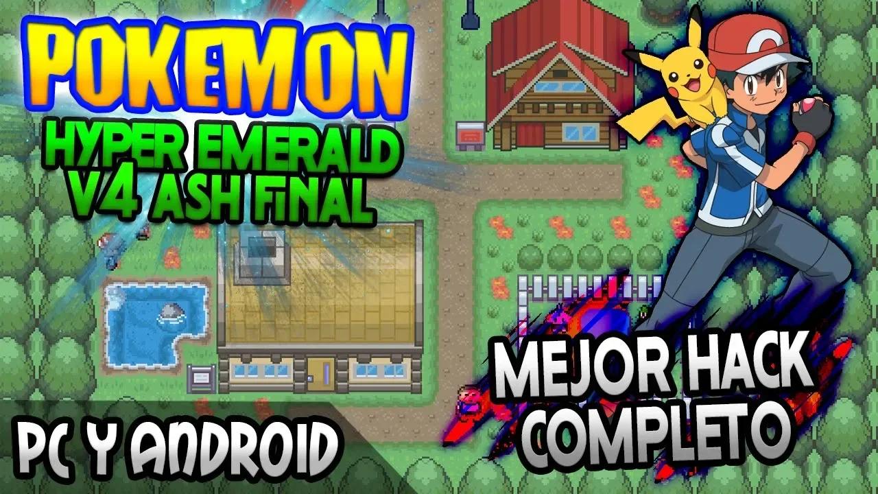 DESCARGAR POKEMON HYPER ESMERALD V4 ASH FINAL HACK ROMS DE POKEMON CON MEGAS Y COMPLETO ANDROID Y PC