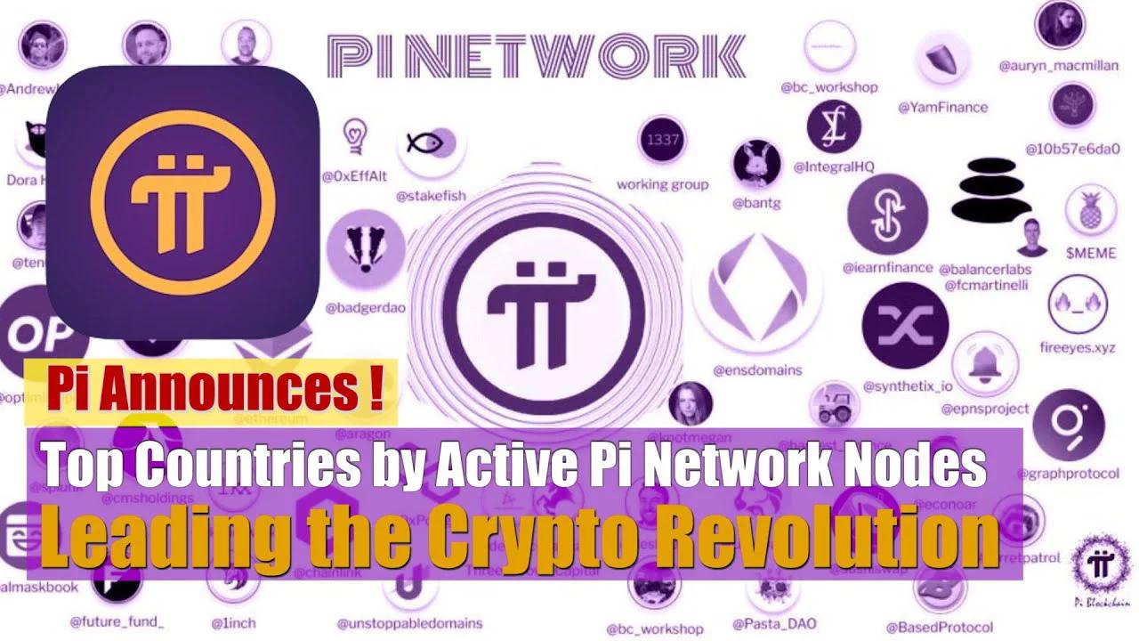 Top Countries by Active Pi Network Nodes Leading the Crypto Revolution
