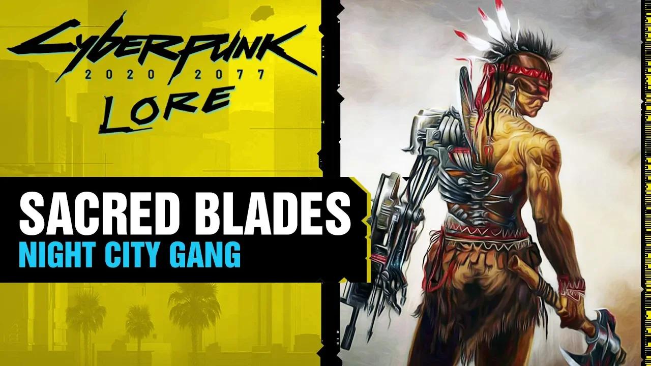 CYBERPUNK 2077 - Sacred Blades - Night City Gangs ㊙ Lore #82