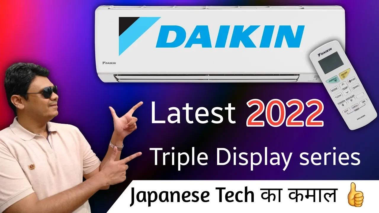 Daikin 2022 Series AC | Triple Display, Dew Wash, Swing Compressor ...