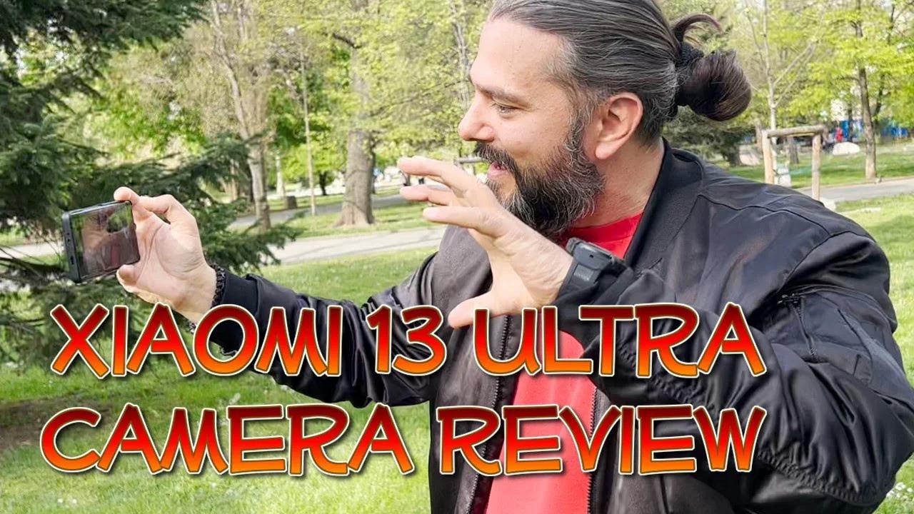 Xiaomi 13 Ultra Camera Review: Unleashing Next-Level Photography Power! Xiaomi 13 Ultra Camera Review: Unleashing Next-Level Photography Power!